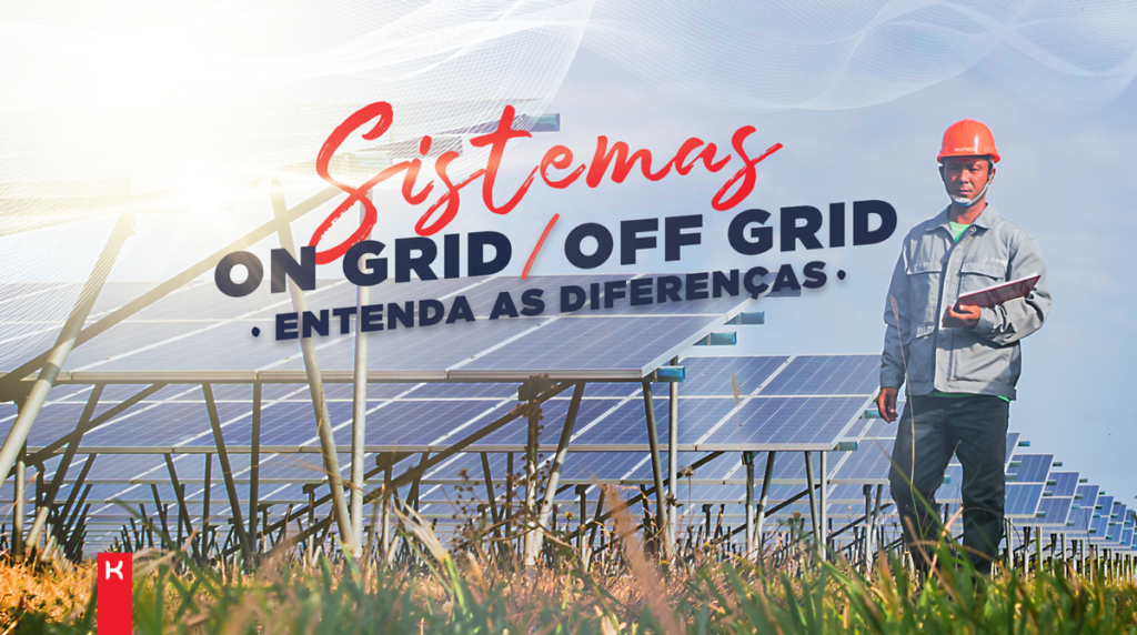 On grid e Off grid: Entenda as diferenças entre as modalidades - Komeco ...